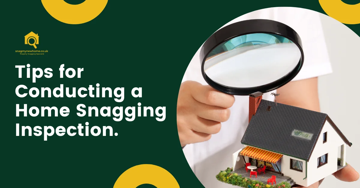 Tips for Conducting a New Build Snagging Survey - Snag My New Home